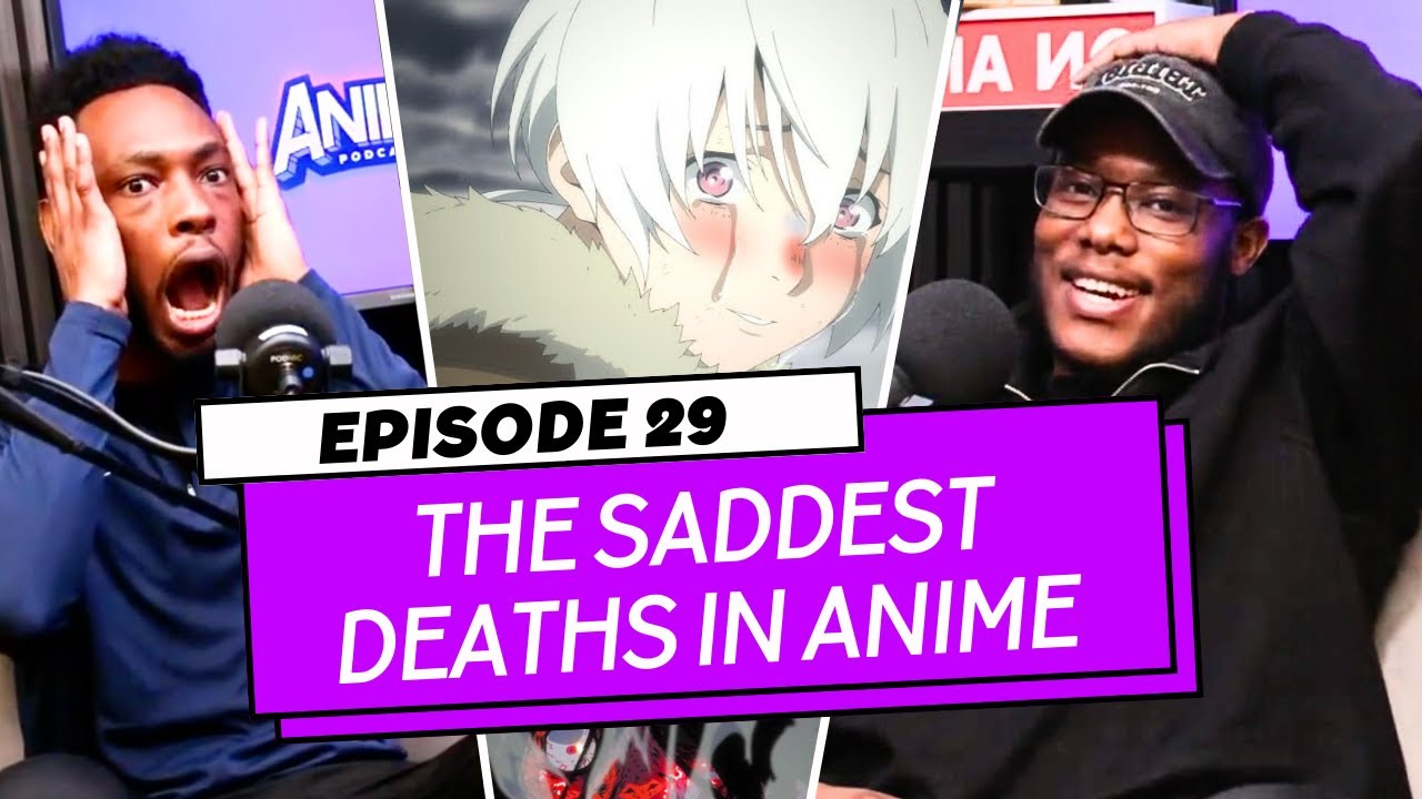 The Saddest Deaths In Anime – [EP 29] ANIME3 - YouTube