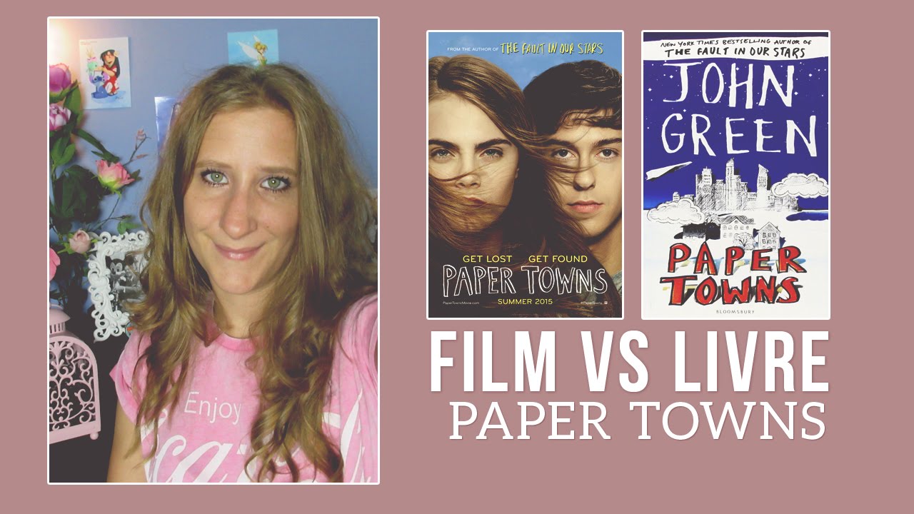 Film Vs Livre Paper Towns - YouTube