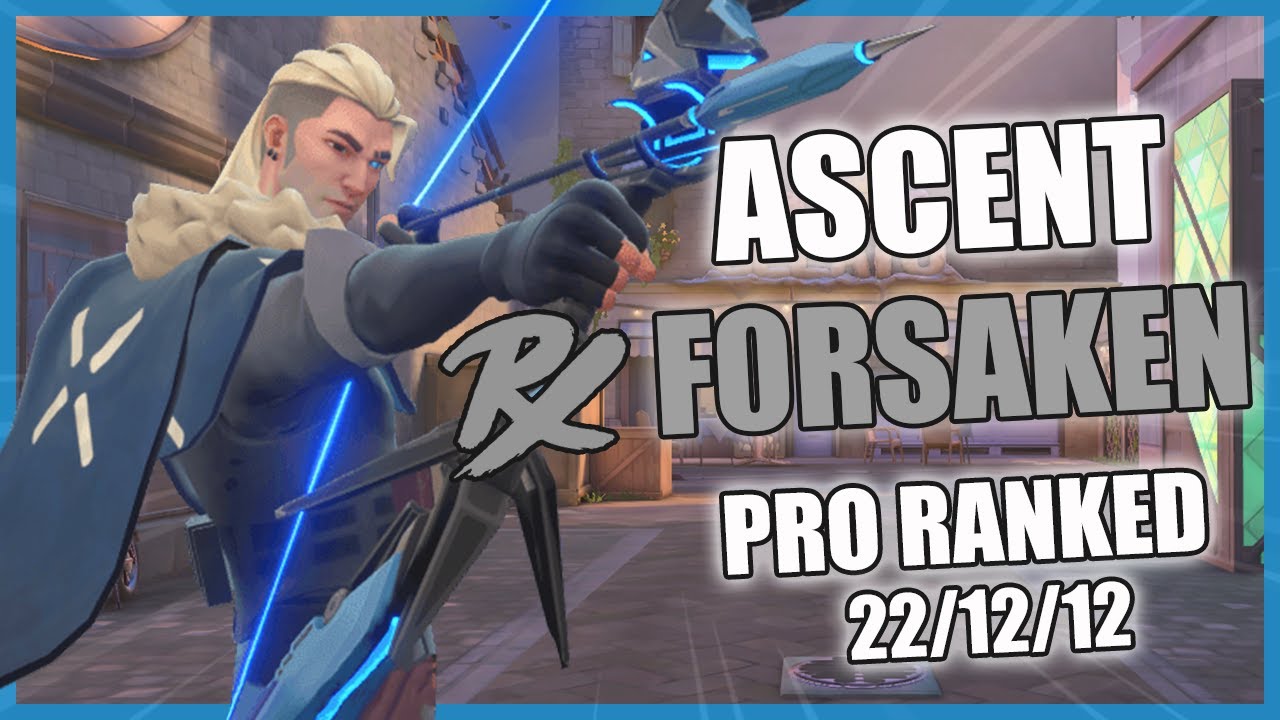 PRX F0rsakeN Sova Ascent | Valorant Pro Vod Ranked Gameplay - YouTube