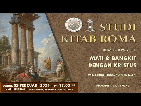 STUDI KITAB ROMA BG.25 - ROMA 6 : 1-14 | MATI & BANGKIT DENGAN KRISTUS ...