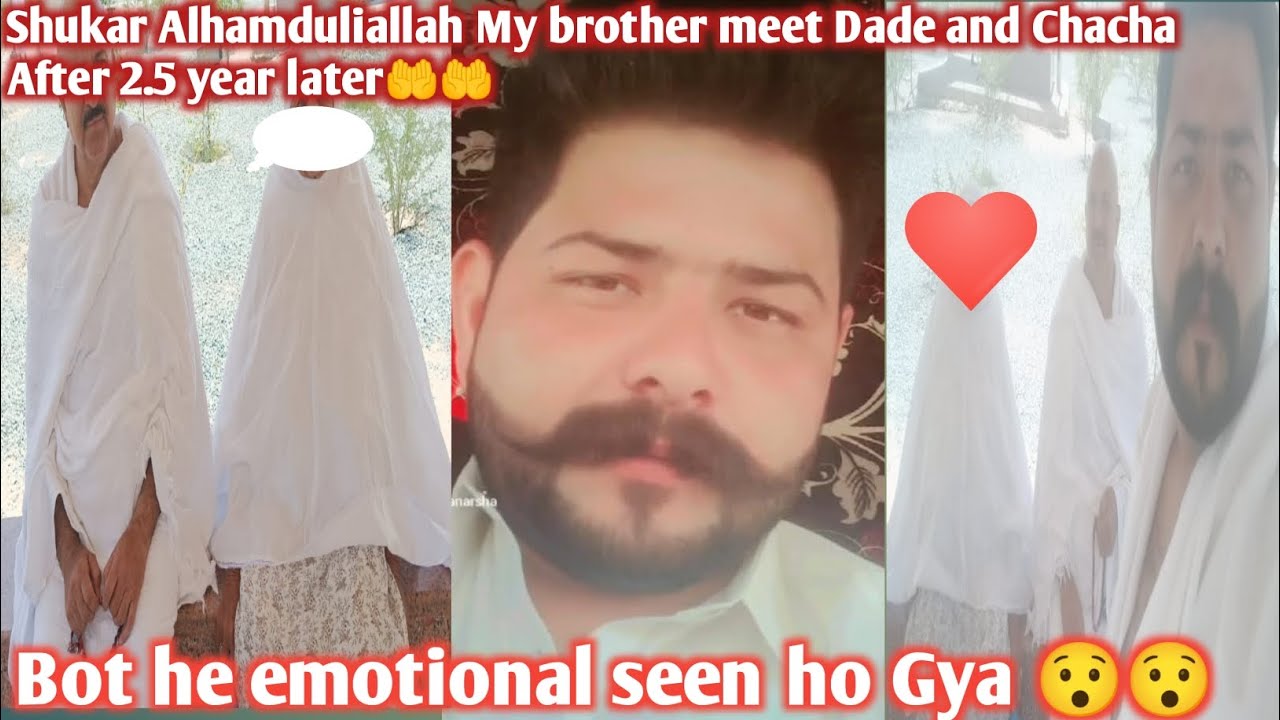 Alhmudilallah my brother meet Dade and chacha After 2.5 year later😲😲 ...