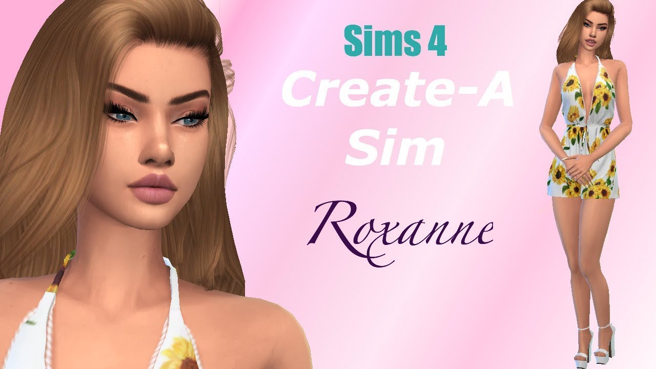Sims 4 |Create-A-Sim | Meet Roxanne - YouTube