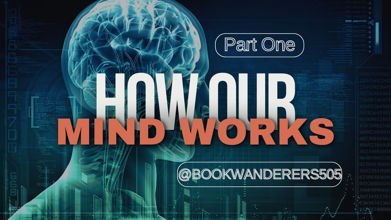 "How Our Mind Works: Exploring the Depths of Our Brain - Part 1" - YouTube