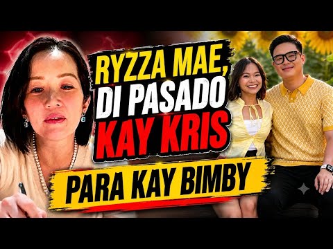 RYZZA MAE DIZON, BAKIT DI PASADO KAY KRIS AQUINO PARA KAY BIMBY AQUINO YAP NOON?