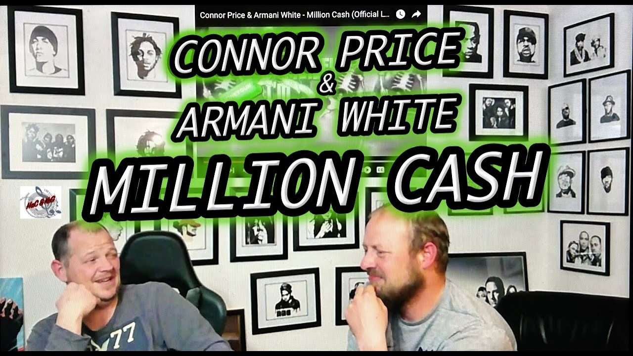 CONNOR PRICE & ARMANI WHITE - MILLION CASH | REACTION!!! - YouTube