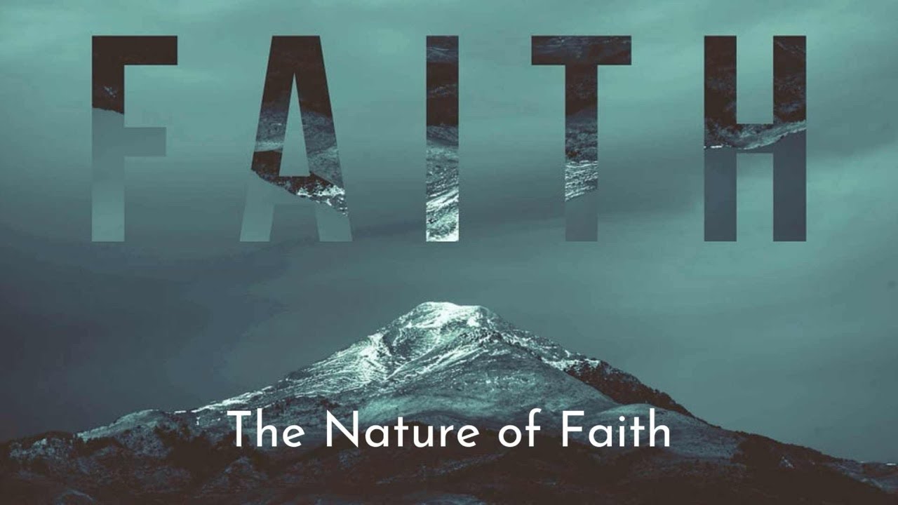 FAITH “THE NATURE OF FAITH” – ENGLISH - YouTube