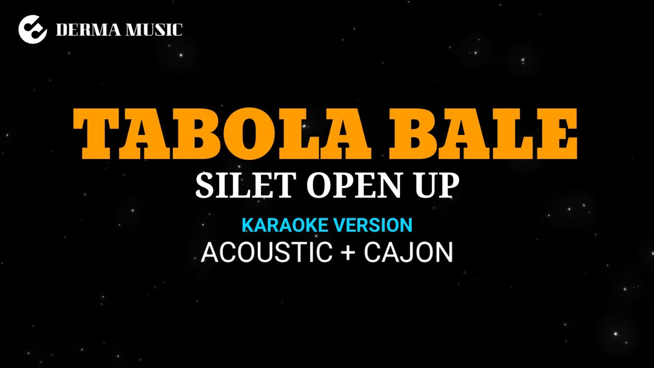 Silet Open Up - Tabola bale (akustik karaoke version ) + kajon - YouTube