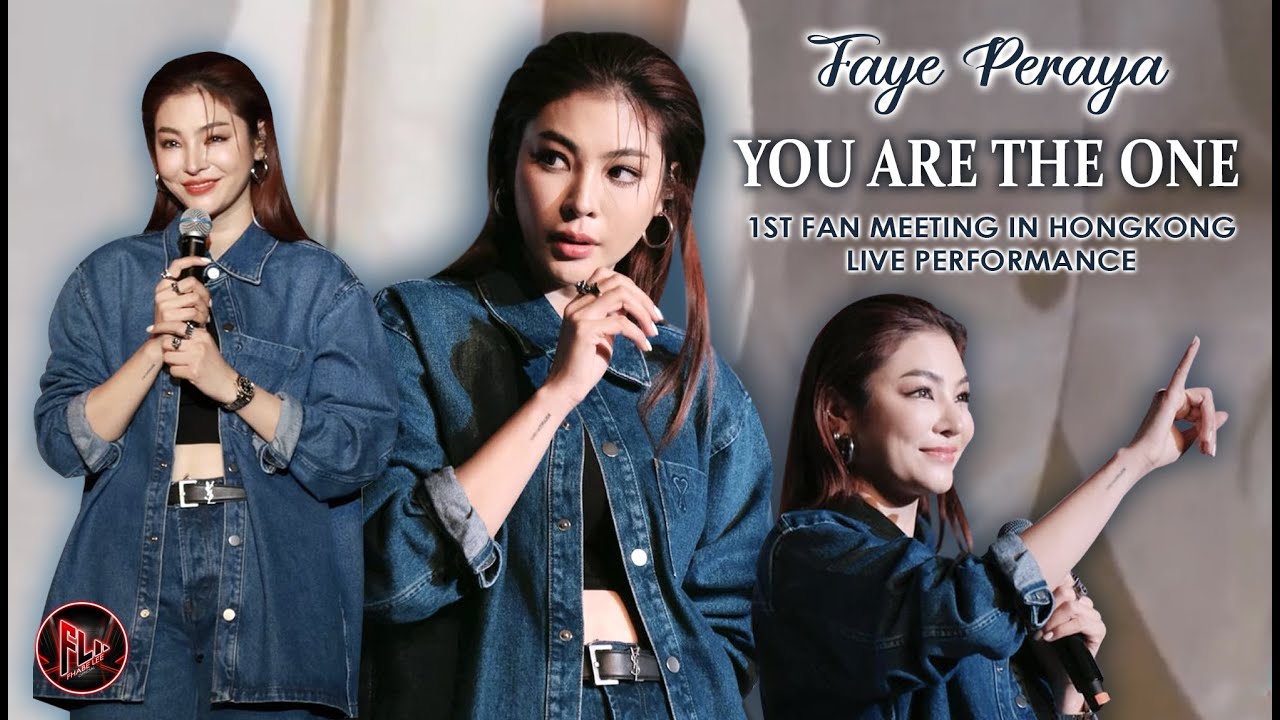 FAYE PERAYA - YOU ARE THE ONE (Fall in Love 1st Fan Meeting in Hongkong ...