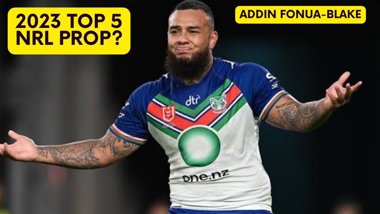 |Addin Fonua-Blake Top 5 #NRL Prop in 2023?| Player Discussion| NZ ...