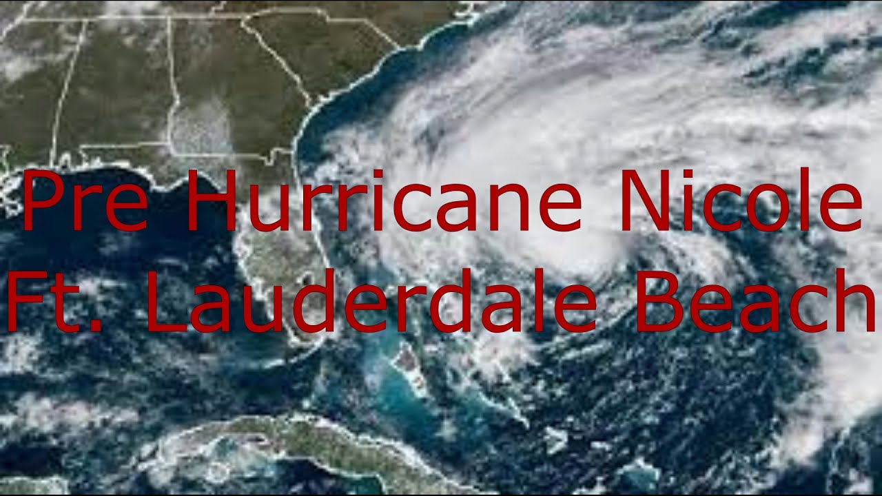 Pre Hurricane Nicole Ft. Laud. Beach - YouTube