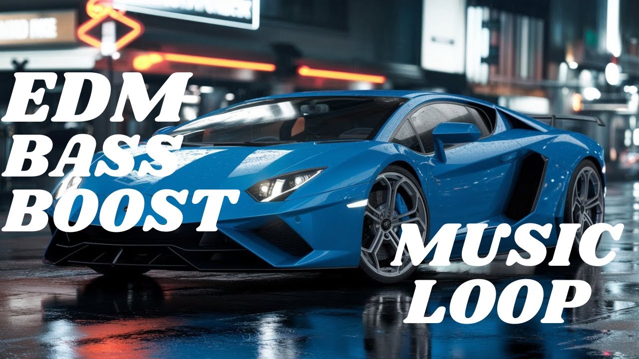 EDM BASS BOOST MUSIC LOOP | Electronic Dance Music | EDM BASS MUSIC ...