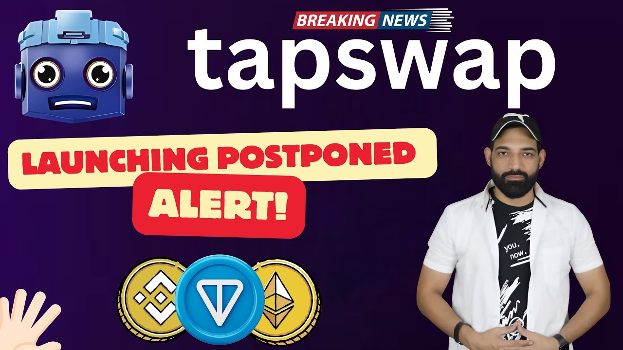Tapswap Launching Date Postponed 🙄😱 | Tapswap Latest News Today ...