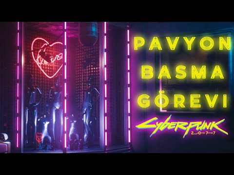 PAVYON BASMA GÖREVİ - CYBERPUNK 2077 TÜRKÇE NASIL OYNANIR?