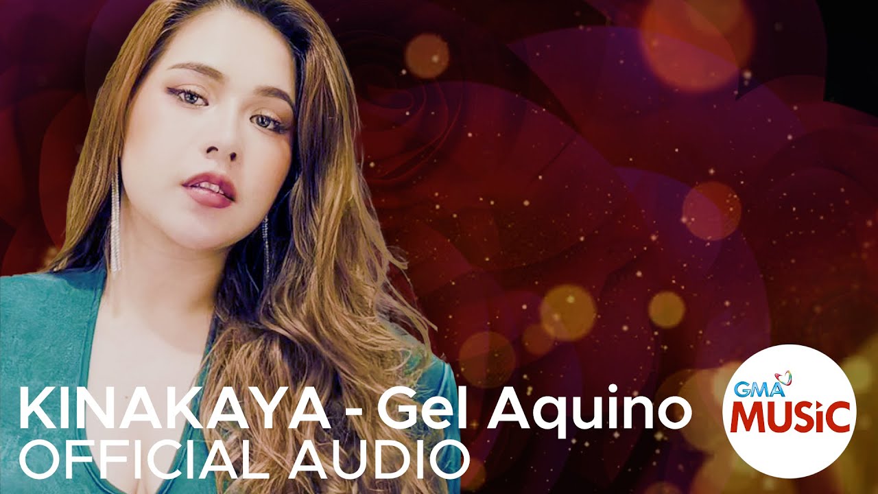Kinakaya - Gel Aquino (Official Audio) - YouTube