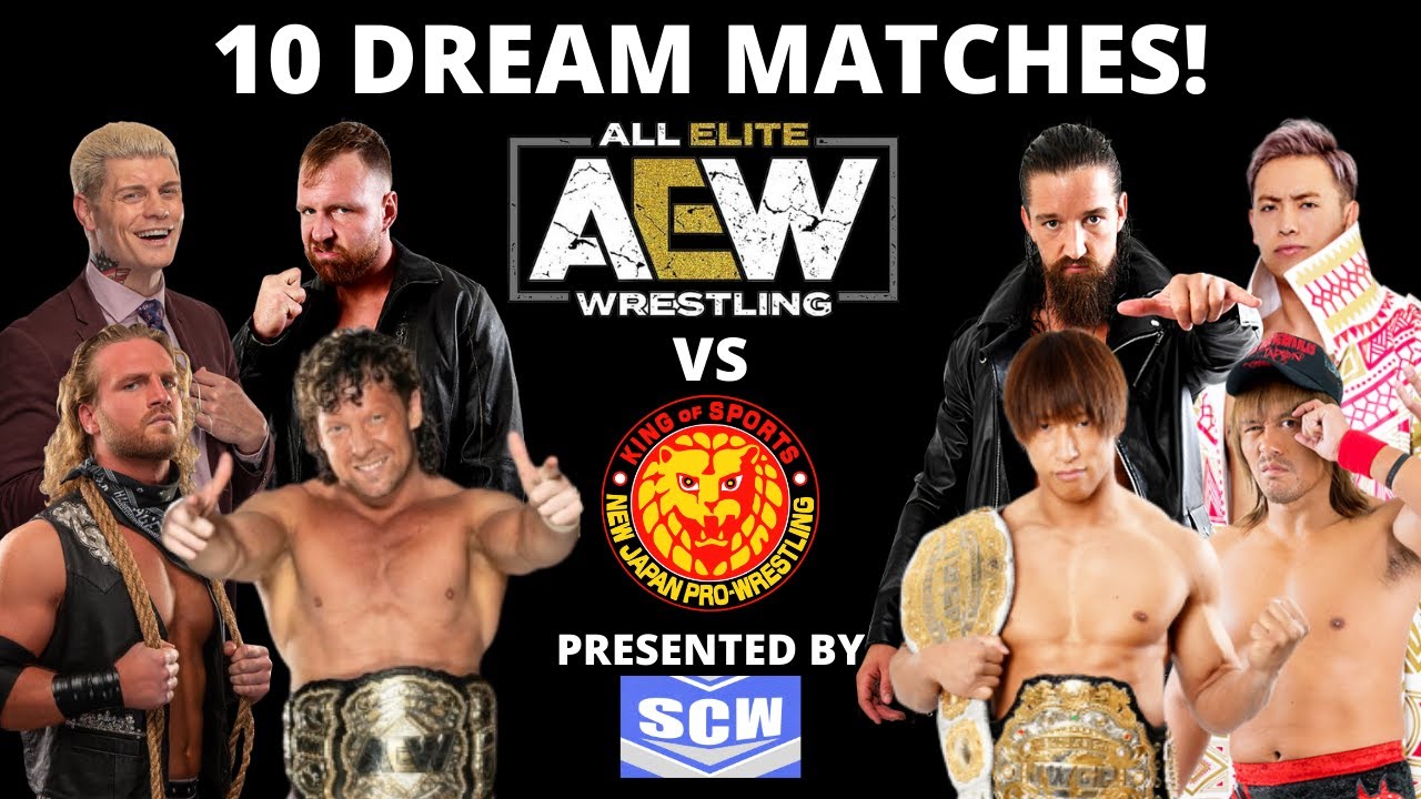 AEW vs NJPW! 10 Dream Matches! - YouTube