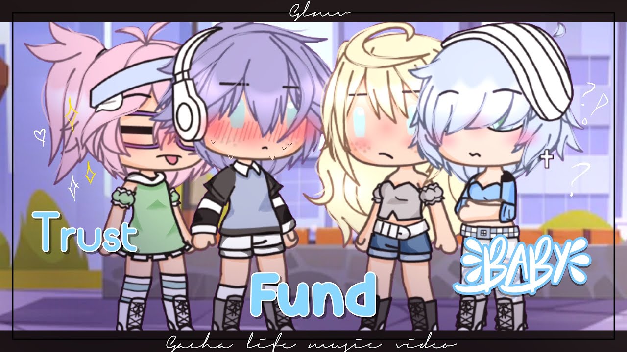 Trust fund baby || GLMV || Gacha life music video - YouTube