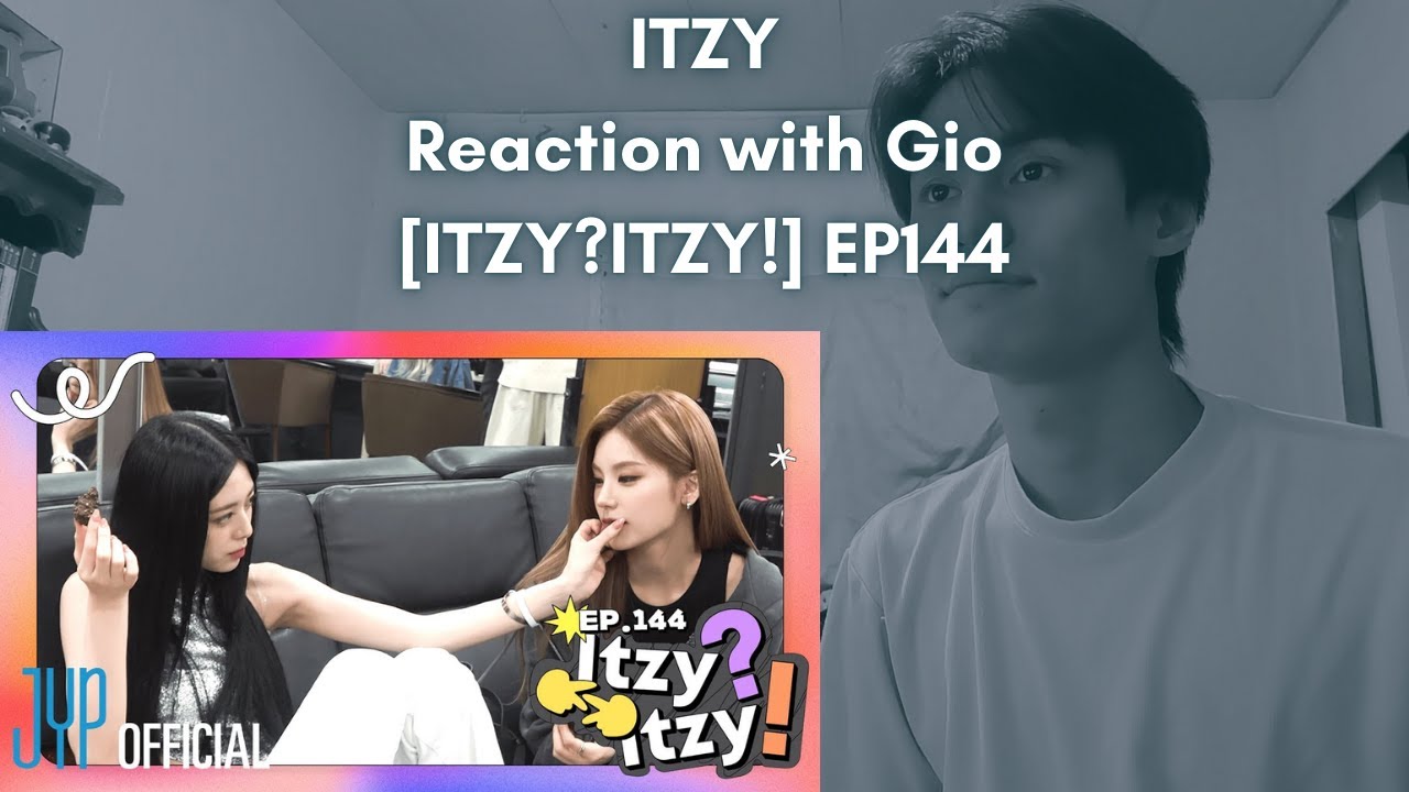 ITZY Reaction with Gio [ITZY?ITZY!] EP144 - YouTube