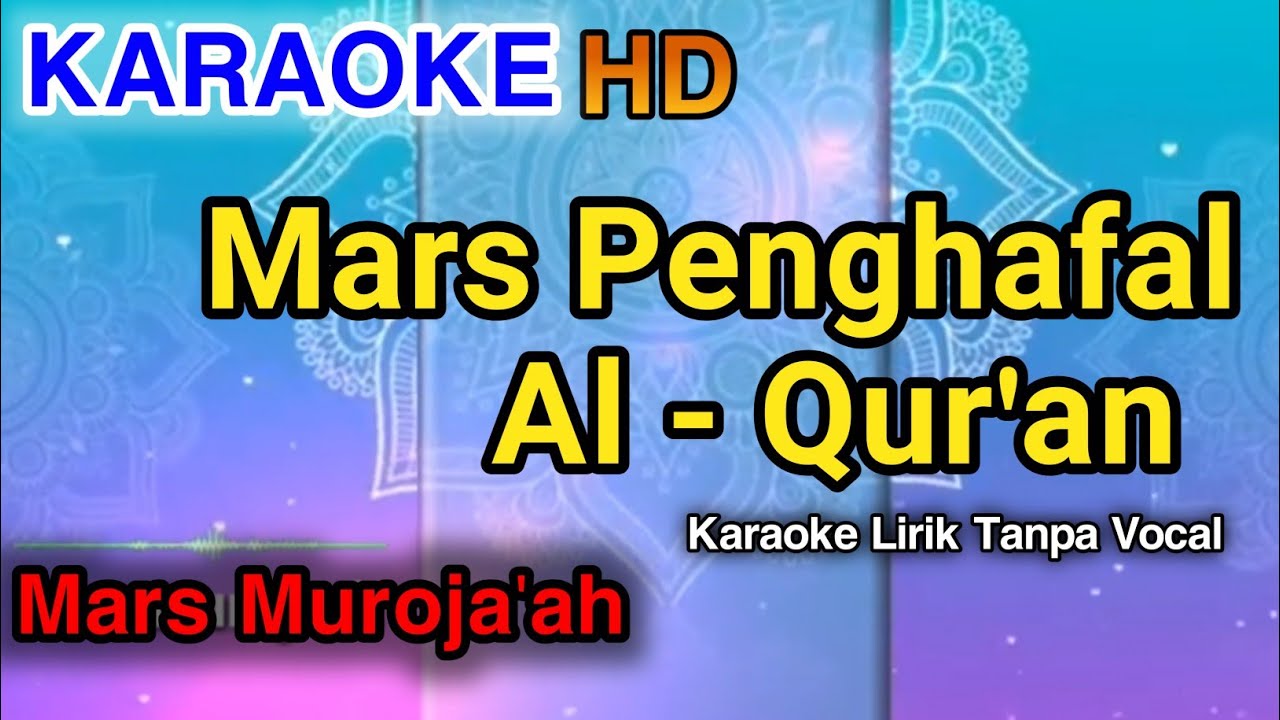 MARS MUROJA'AH - KARAOKE LIRIK (Mars Penghafal Al Qur'an) - YouTube