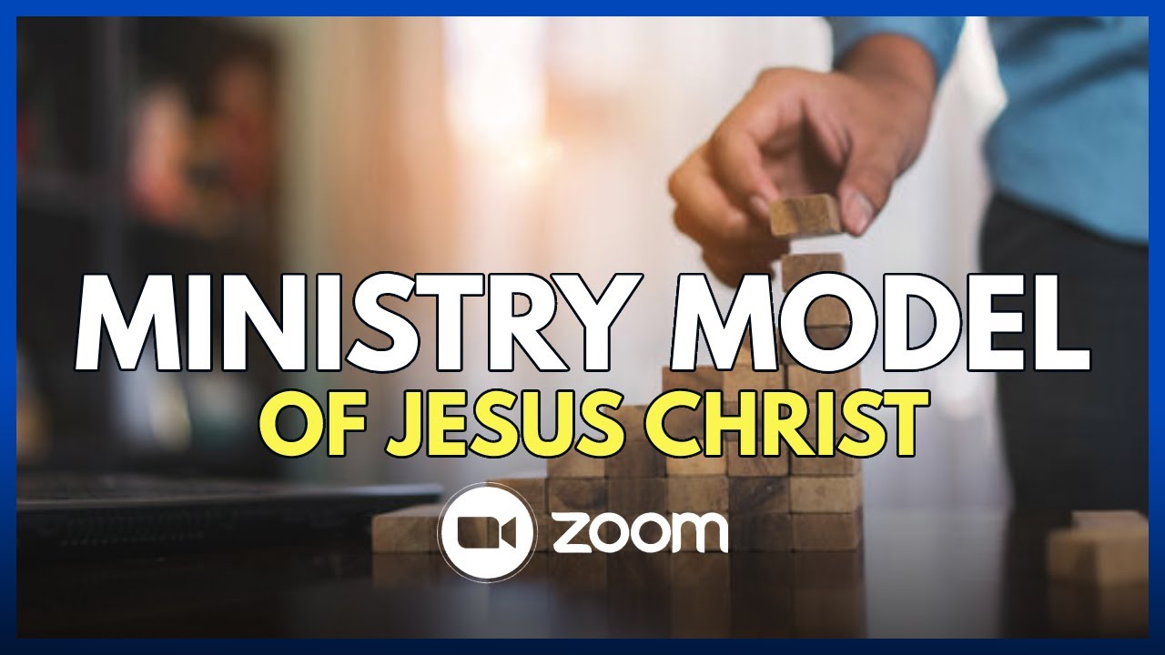 The Ministry Model of Jesus For Deliverance Ministry | Zoom Class - YouTube