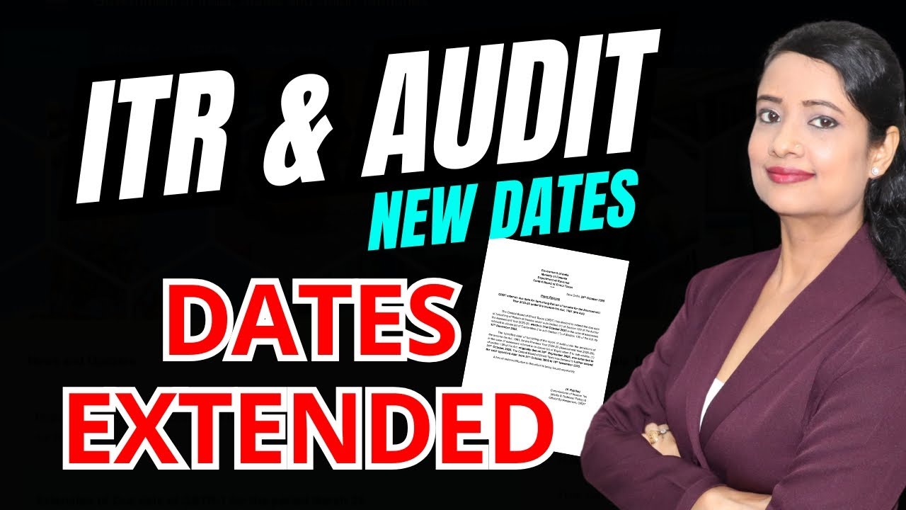 Dates Extended: New Extended Dates for Tax Audit, ITR of Audit cases ...
