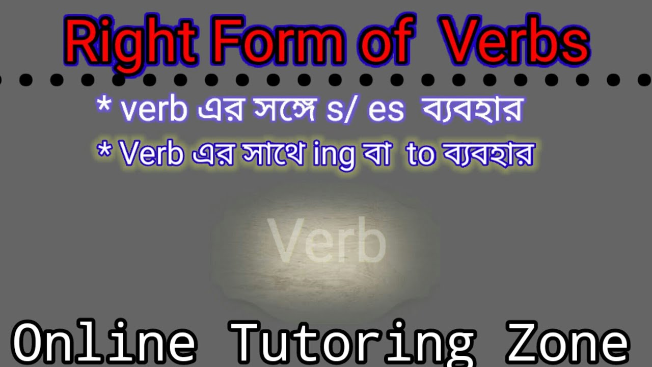 Right Form Verb part1 English Grammr Online Tutoring Zone 30 November right-form-verb-part1-english-grammr-online-tutoring-zone-30-november