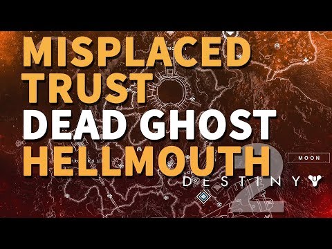 Misplaced Trust Destiny 2 Find a dead Ghost in Hellmouth