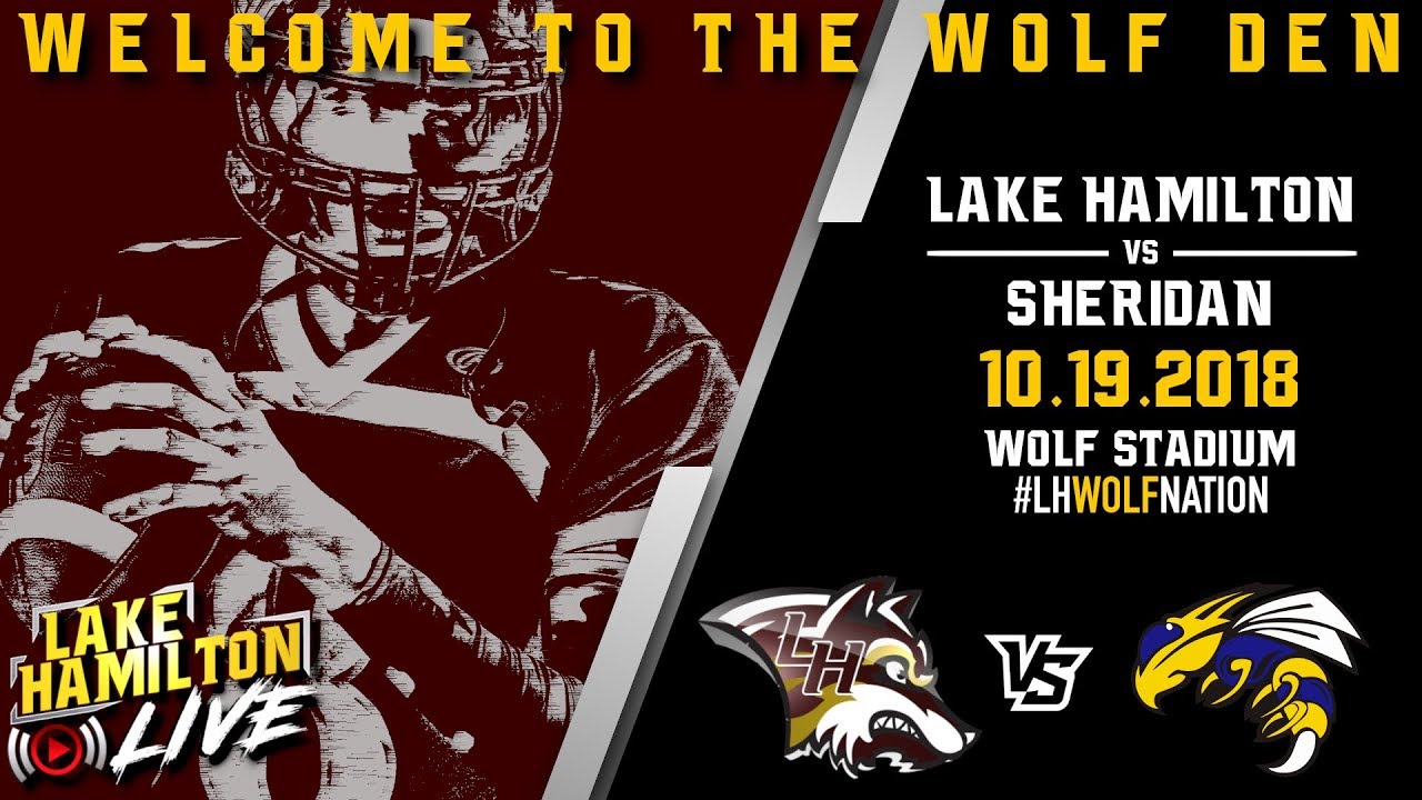 Lake Hamilton Wolves Varsity Football Vs. Sheridan Yellowjackets ...