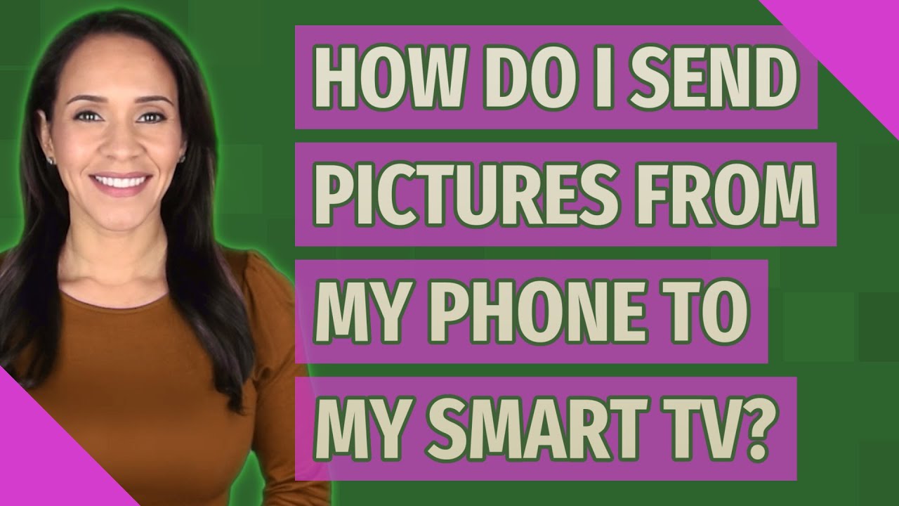 How Do I Send Pictures From My Phone To My Smart TV YouTube how-do-i-send-pictures-from-my-phone-to-my-smart-tv-youtube