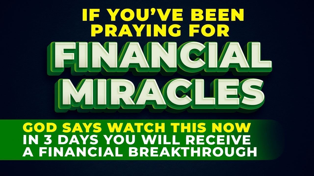 Anyone Who Wants Financial Miracle Should WATCH THIS Powerful Prayer ...