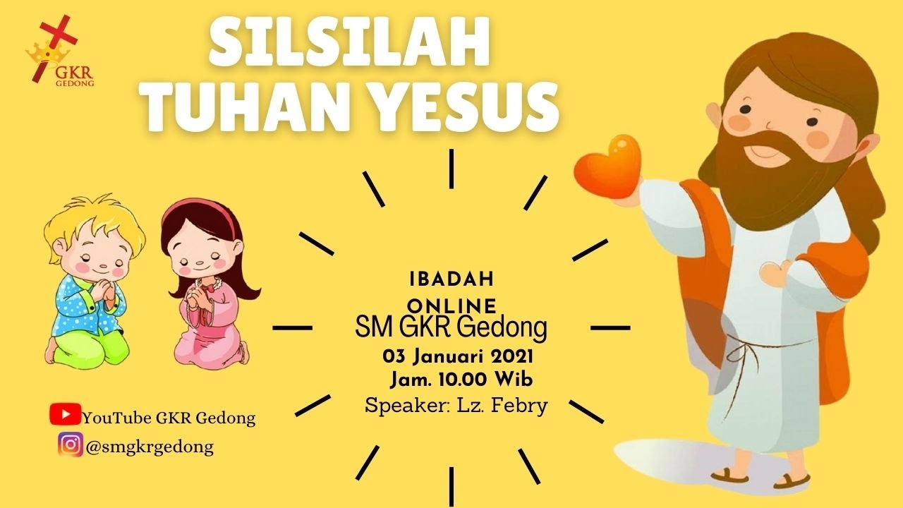IBADAH ONLINE SM GKR GEDONG: SILSILAH TUHAN YESUS (Matius 1:1-17 ...