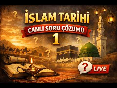 İSLAM TARİHİ  - SORU ÇÖZÜM  1