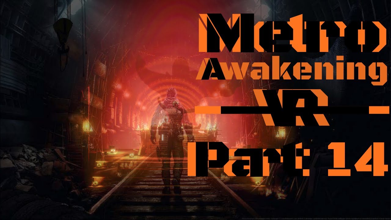 METRO AWAKENING VR “The Shotgun Slinger!” (Part 14) - YouTube