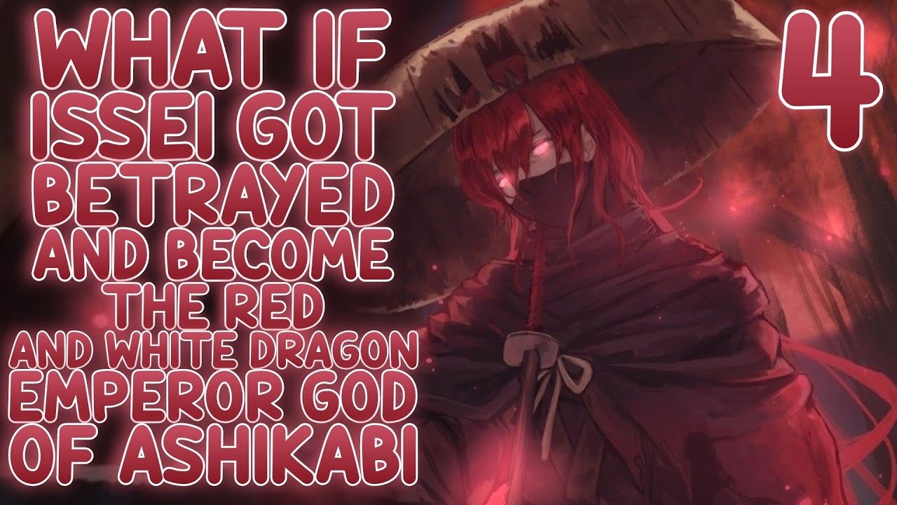 What If Issei Got Betrayed And Become The Red & White Dragon God Of ...