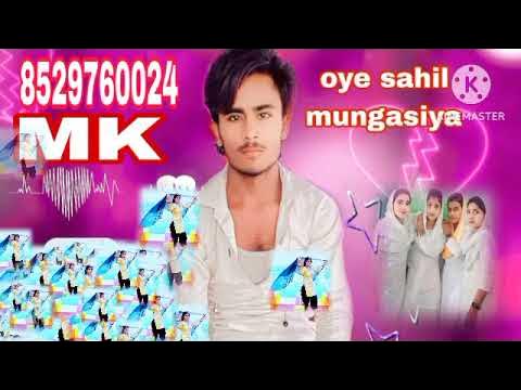 oye sahil mungasiya 8529760024 - YouTube