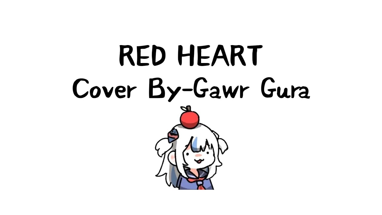 【Gawr Gura】RED HEART 【Hololive EN】 - YouTube