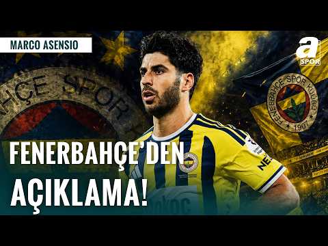 Fenerbahçe’den Marco Asensio Açıklaması! Ameliyat İddialarına Yalanlama