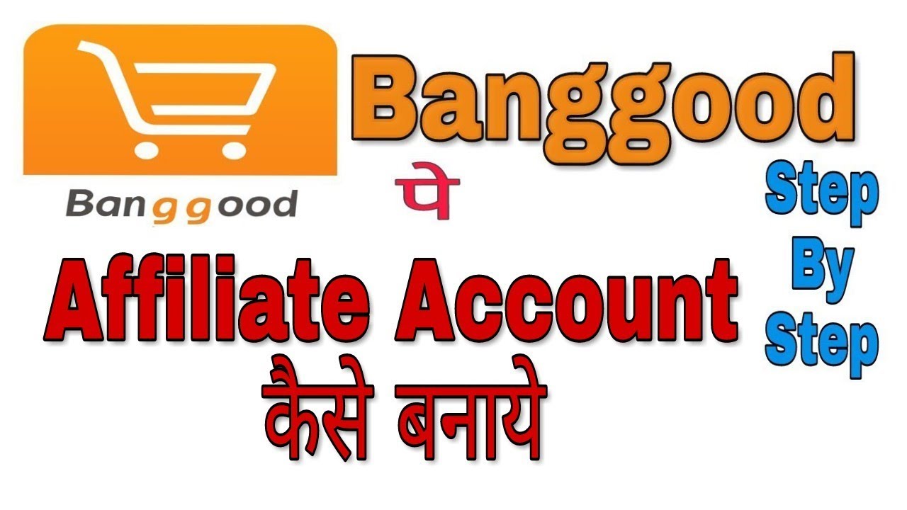 Create Banggood Affiliate Account | Make Banggood Affiliate - YouTube