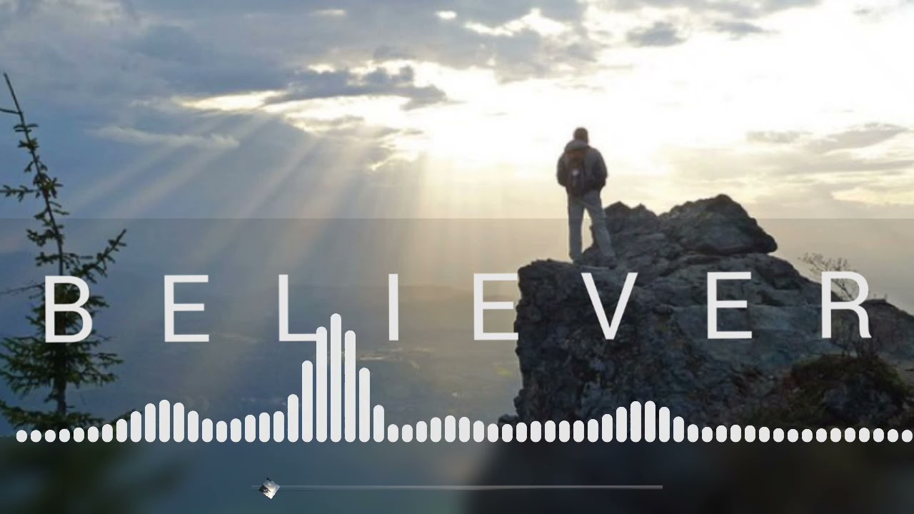 BELIEVER SONG|| DOWNLOAD LINK IS IN DESCRIPTION - YouTube