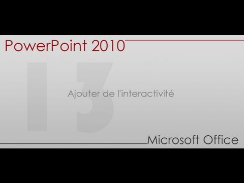 Formation Power Point 2010 - Partie 13 - Ajouter de l'interactivité ...
