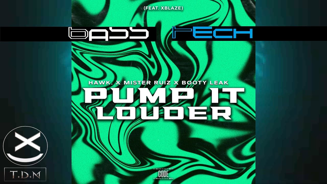 HAWK., Mister Ruiz, BOOTY LEAK - Pump It Louder (feat. Xblaze) 😍🔥 - YouTube