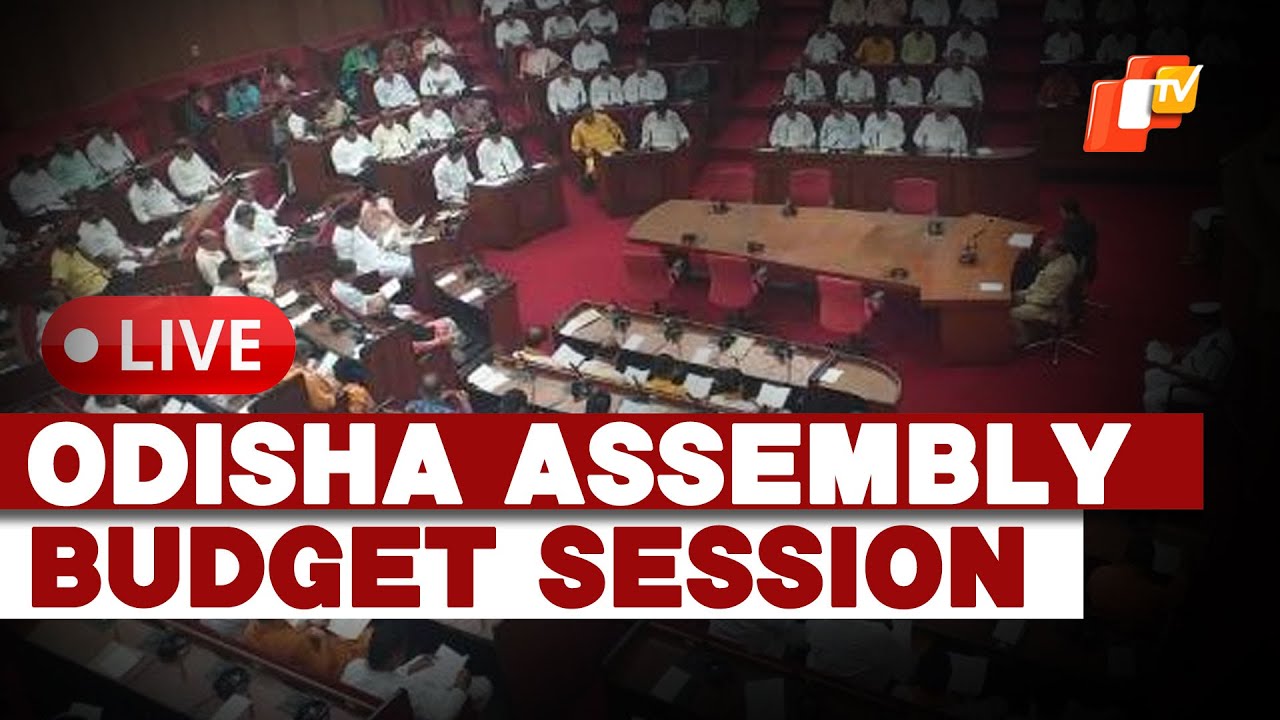 🔴LIVE | Odisha Assembly Budget Session Begins With Governor Address ...