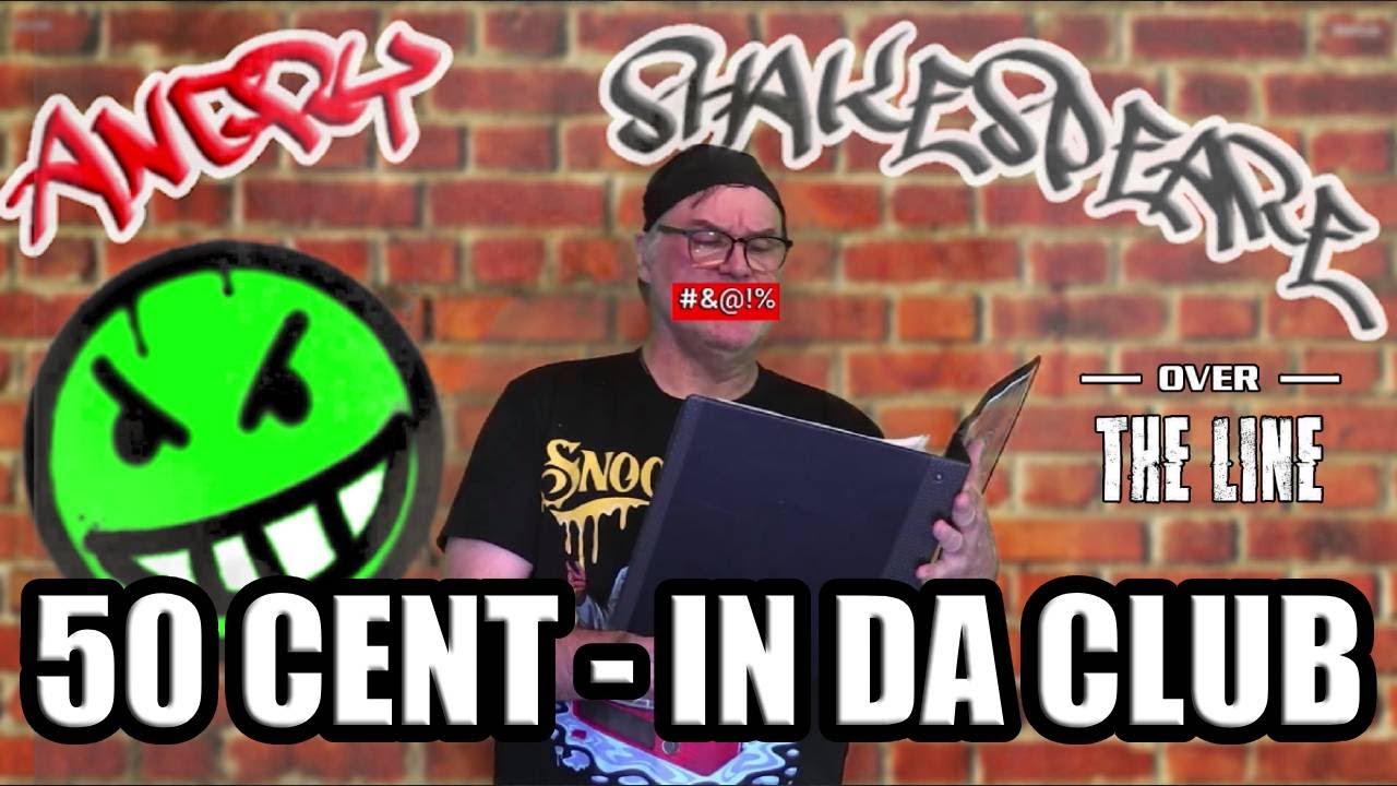 In Da Club - Angry Shakespeare - YouTube