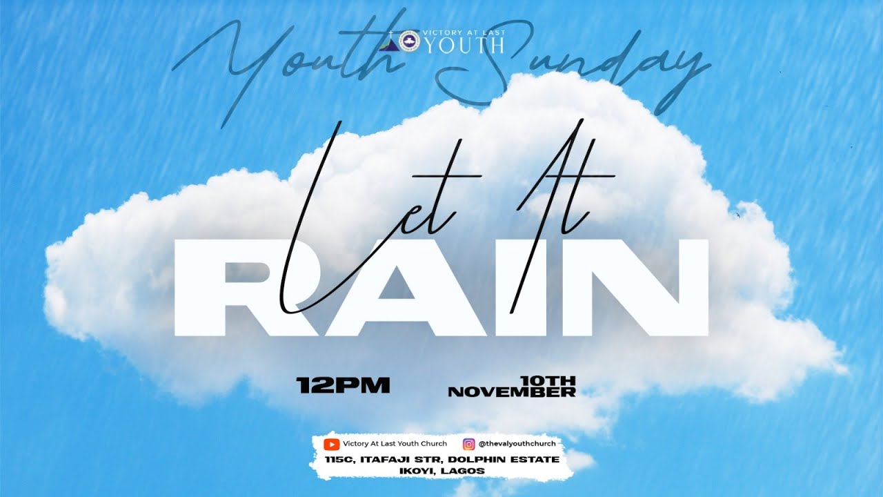 Let It Rain | Sunday Service | Victory At Last Youth Church - YouTube