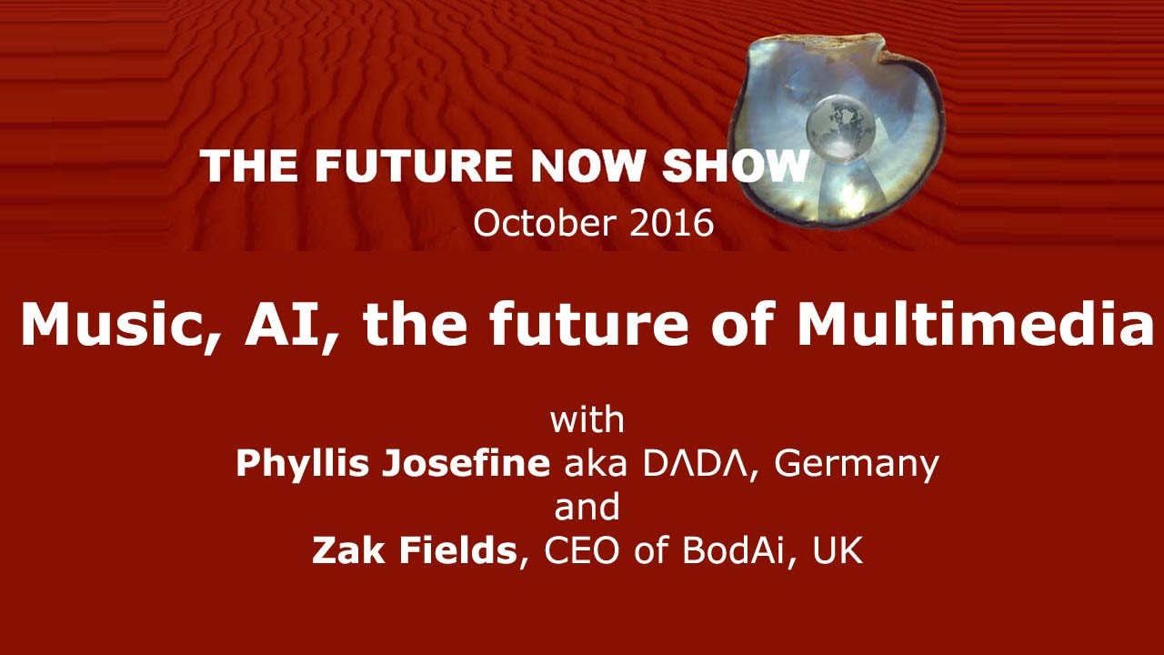 Music, AI, the future of Multimedia - The Future Now Show - YouTube