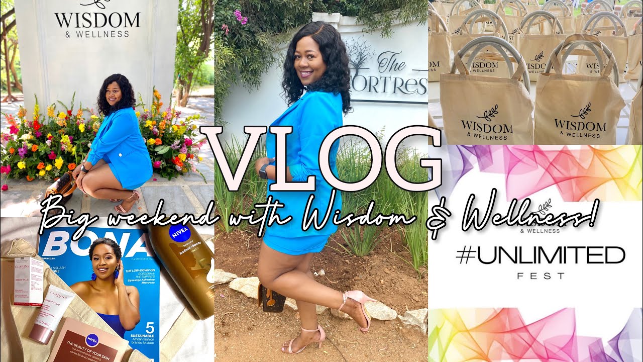 Unlimited Fest Vlog! with Mpoomy Ledwaba, Wisdom & Wellness - YouTube