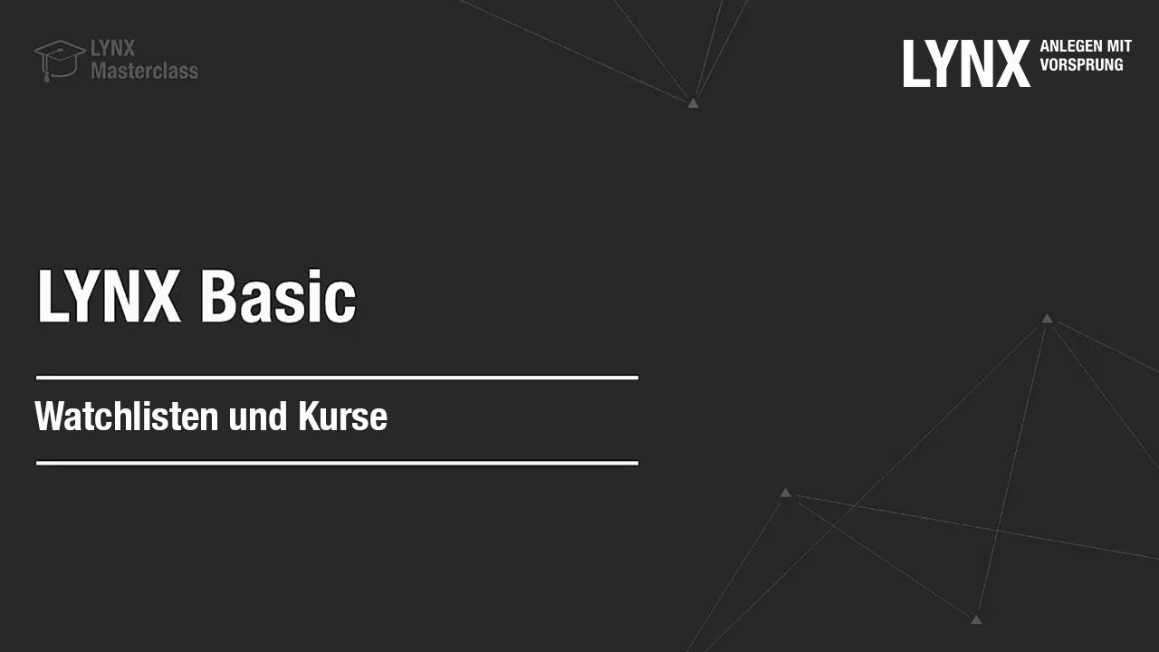 LYNX Basic - Watchlisten und Kurse | LYNX Masterclass - YouTube
