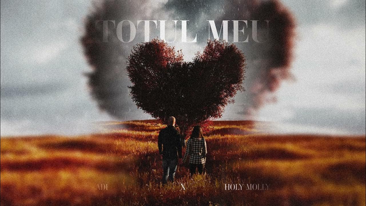 Adi X Holy Molly Totul Meu Slowed And Reverbed Youtube Music