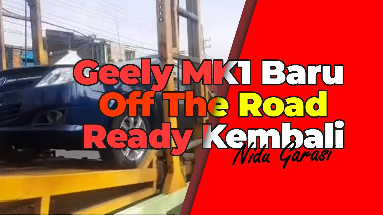 Geely MK1 Baru Off The Road Ready Kembali - YouTube