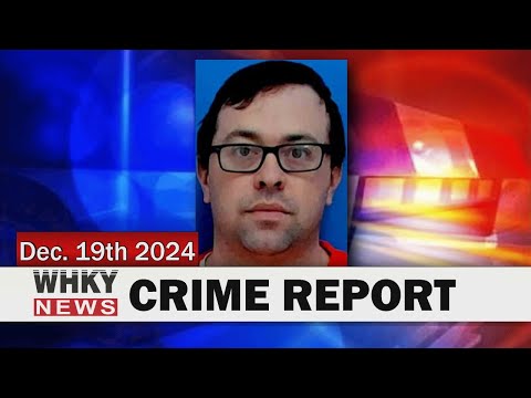 BOONE MAN SENTENCED TO 22 YEARS IN CHILD PORN CASE | WHKY News -- Crime Report: Thursday, 12/19/2024