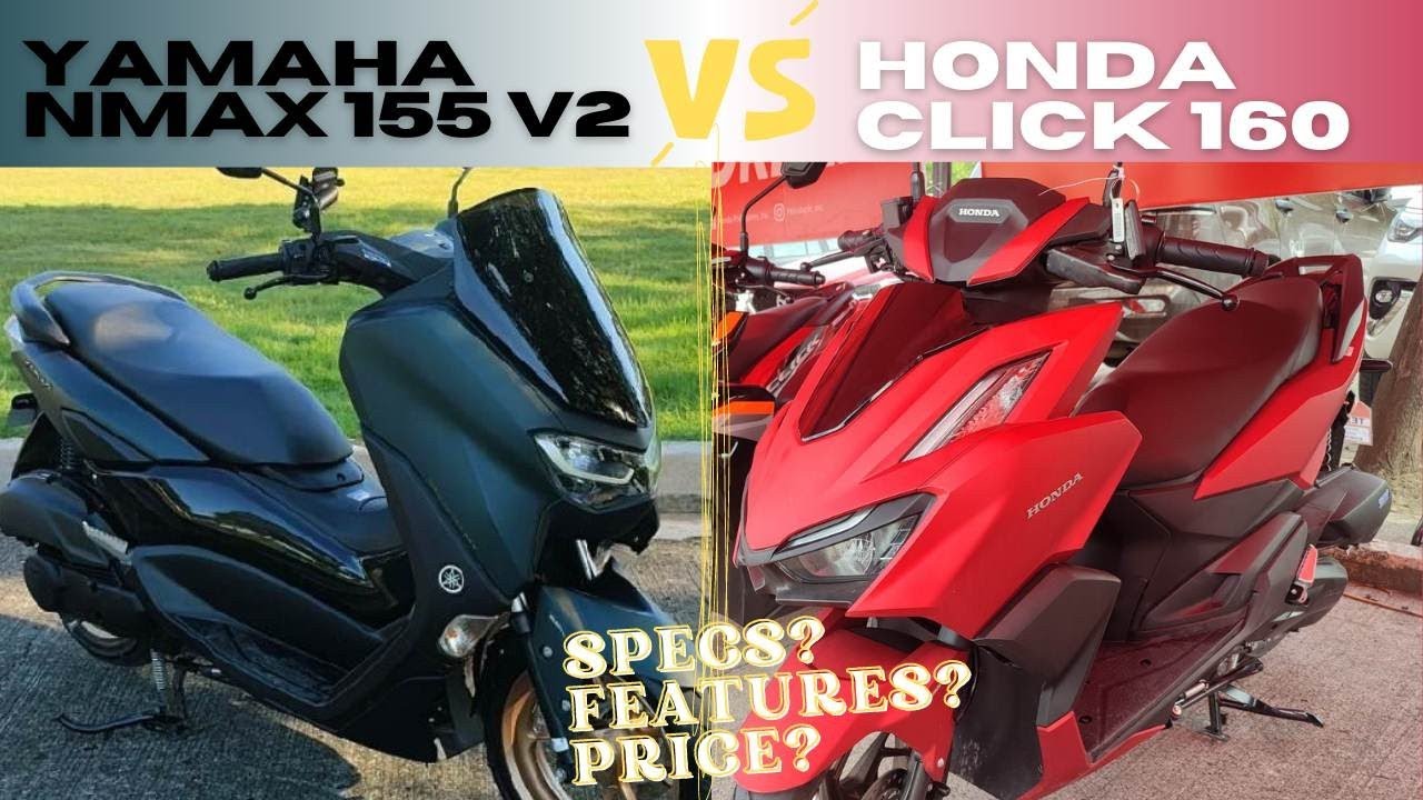 Yamaha Nmax V2 155 2023 vs Honda Click 160 2023,Alin ang mas Sulit ...